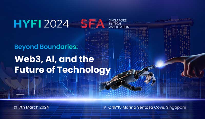 HYFI 2024 Singapore: Beyond Boundaries: Web3, AI, and the Future of ...